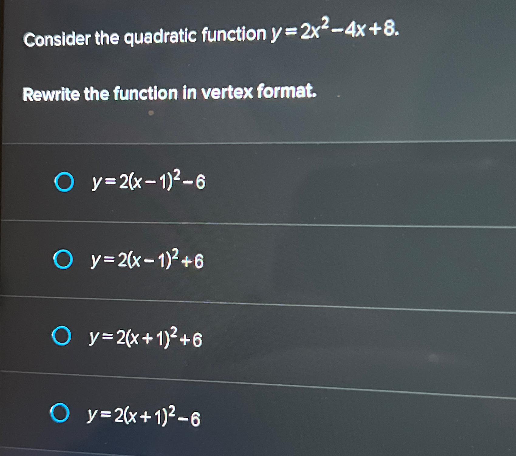 Solved Consider the quadratic function y=2x2-4x+8Rewrite the | Chegg.com