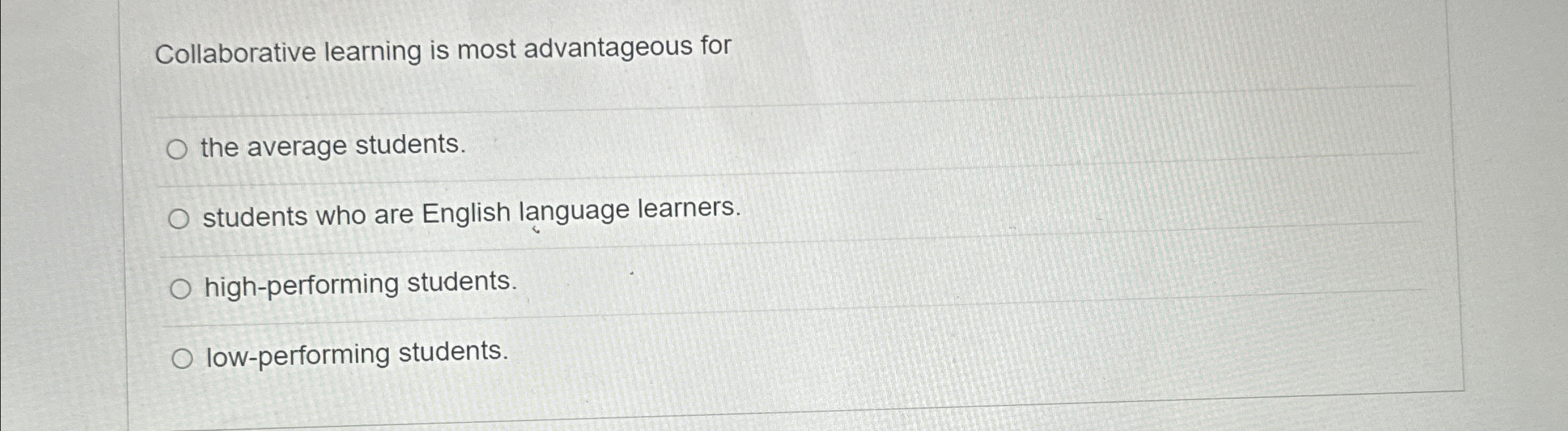 Solved Collaborative learning is most advantageous forthe | Chegg.com