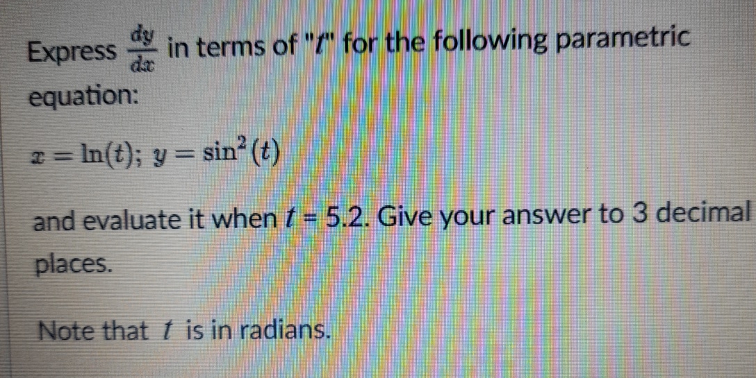 Solved Express dydx ﻿in terms of " t " ﻿for the following | Chegg.com