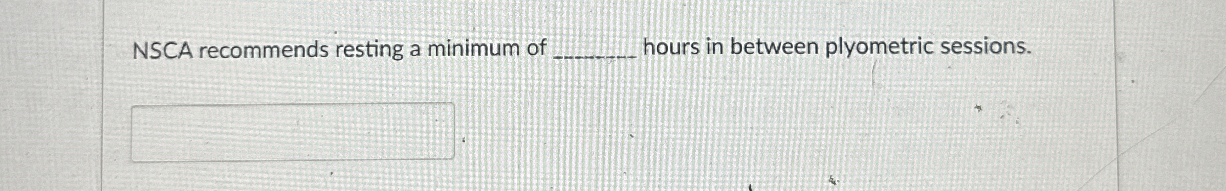 Solved NSCA recommends resting a minimum of hours in between | Chegg.com