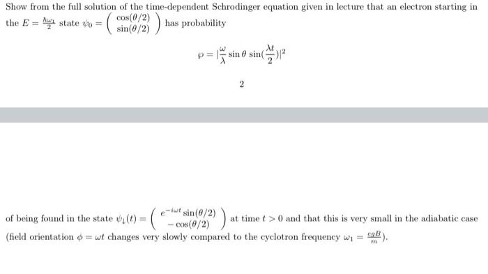 Solved Show from the full solution of the time-dependent | Chegg.com