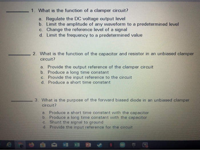 Solved 1. What is the function of a clamper circuit? a. | Chegg.com