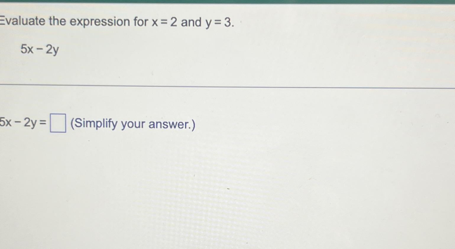 Solved Evaluate the expression for x=2 ﻿and | Chegg.com
