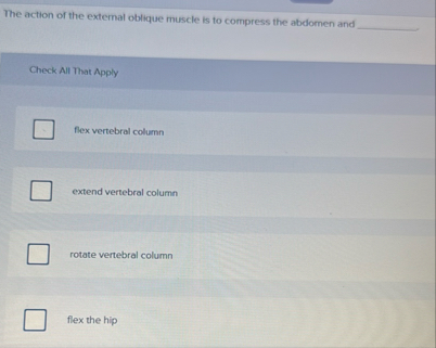 Solved The action of the extemal oblique muscle is to | Chegg.com