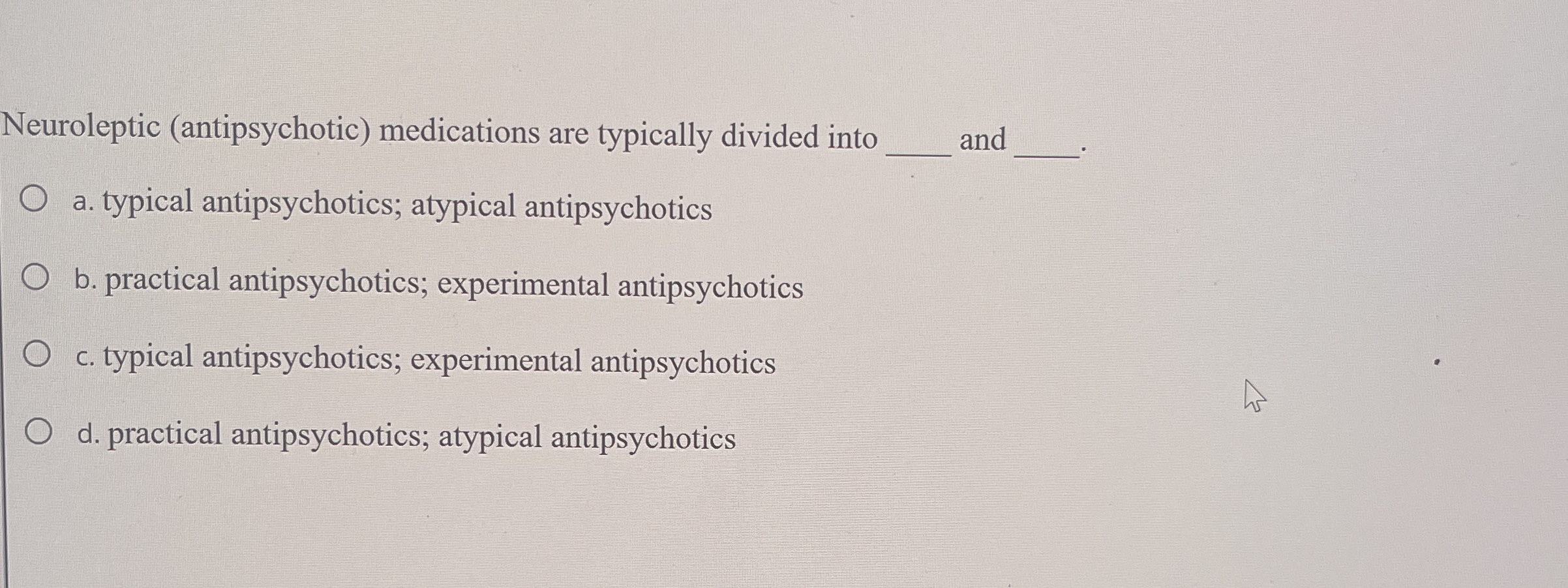 Solved Neuroleptic (antipsychotic) ﻿medications are | Chegg.com
