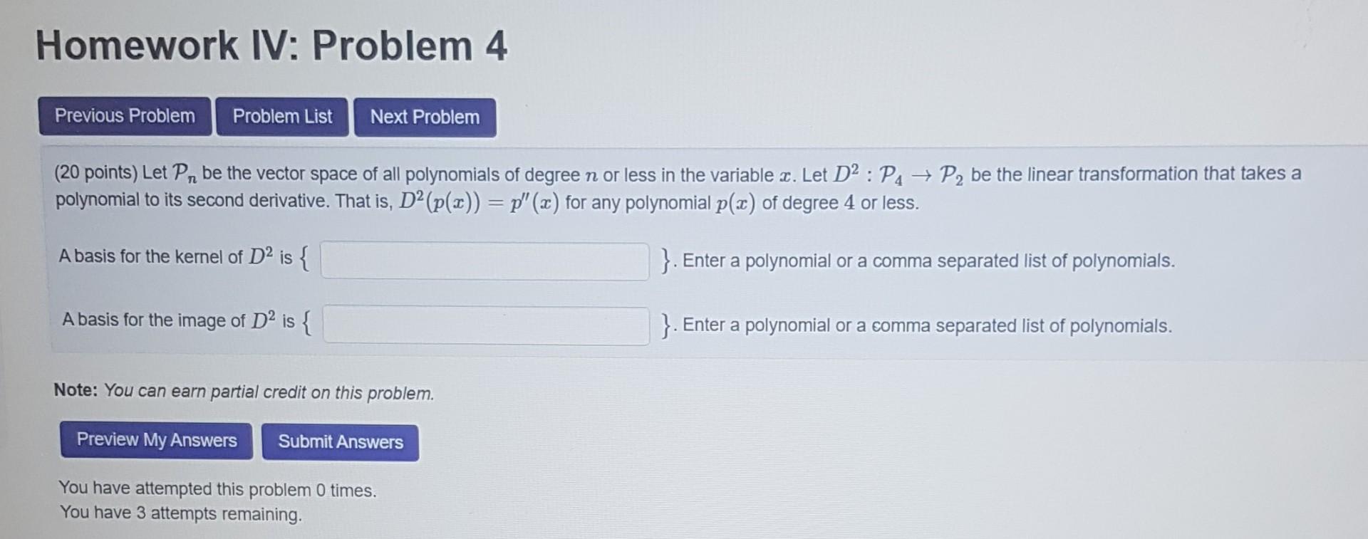 Solved Homework IV: Problem 4 Previous Problem Problem List | Chegg.com Solved Homework IV: Problem 4 Previous Problem Problem List | Chegg.com