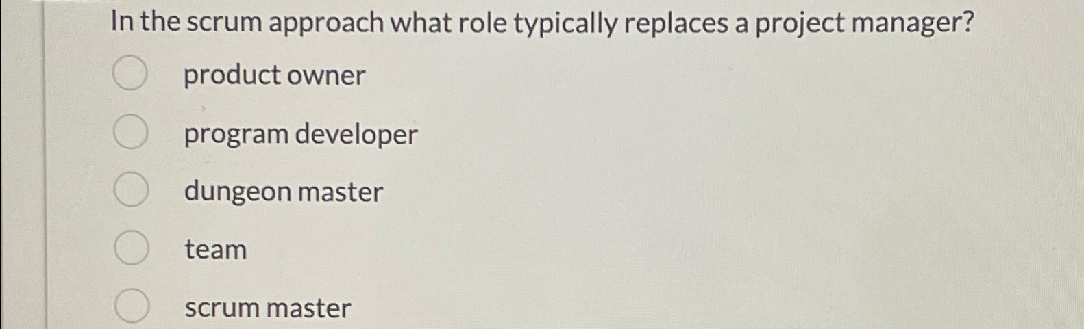 Solved In the scrum approach what role typically replaces a | Chegg.com