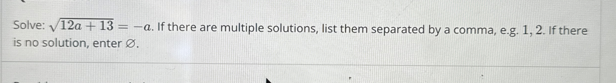 Solved Solve: 12a+132=-a. ﻿If there are multiple solutions, | Chegg.com