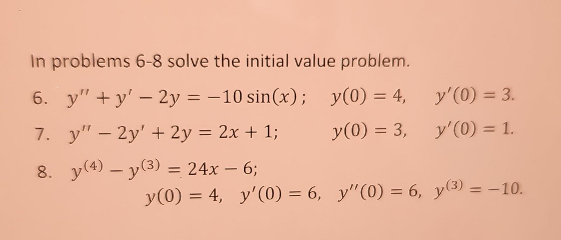 Solved In problems 6-8 solve the initial value problem. 6. | Chegg.com