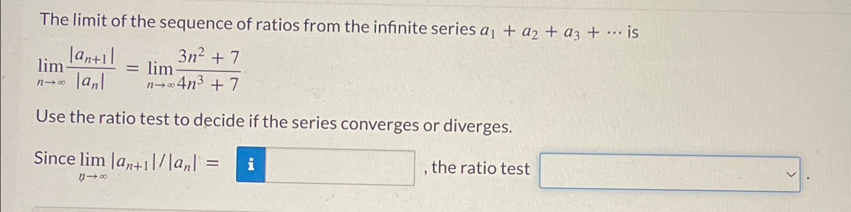 Solved The limit of the sequence of ratios from the infinite | Chegg.com