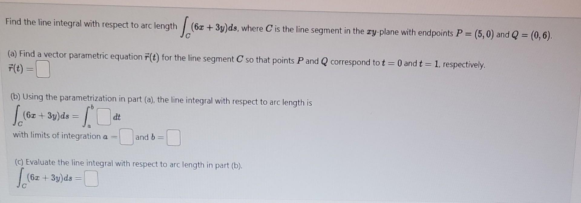 Solved Find the line integral with respect to arc length | Chegg.com