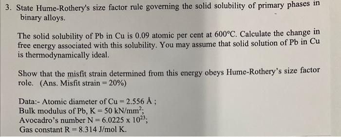 Solved State Hume-Rothery's size factor rule governing the | Chegg.com