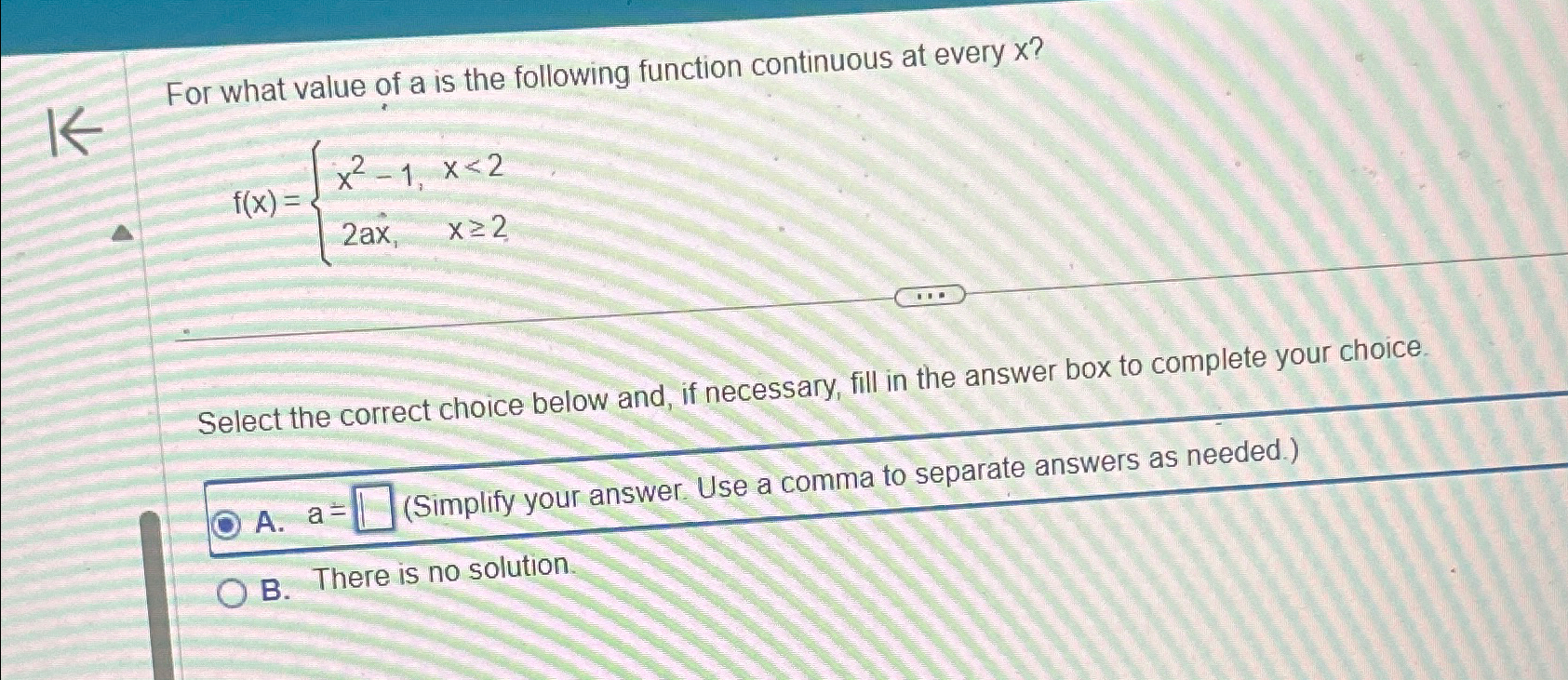 Solved For what value of a ﻿is the following function | Chegg.com