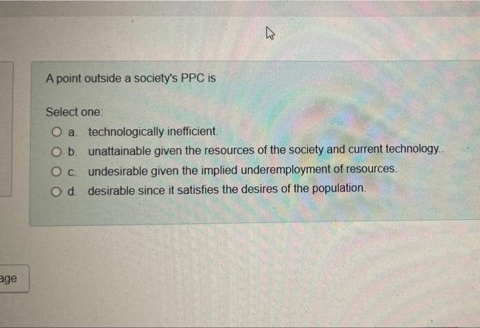 Solved A point outside a society's PPC is Select one: O a | Chegg.com