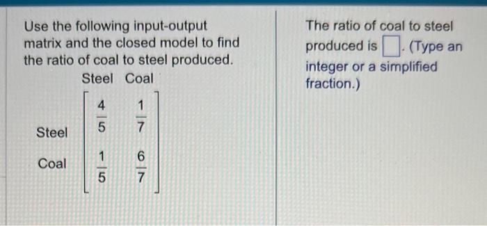 Solved Use the following input-output matrix and the closed | Chegg.com