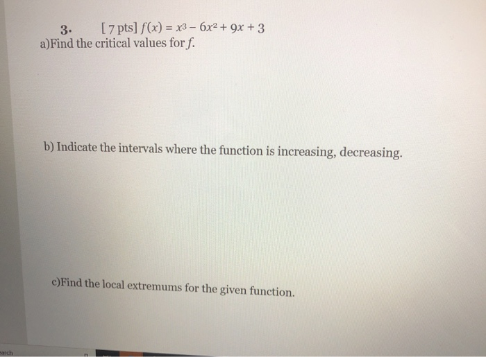 Solved 3. [7 pts] f(x) = x3 - 6x2 + 9x + 3 a) Find the | Chegg.com