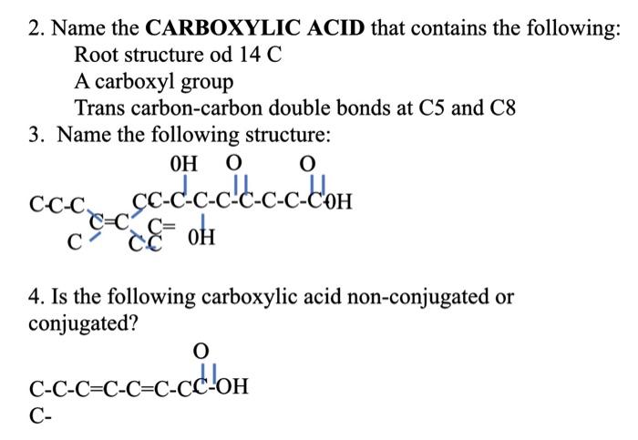 Solved 2. Name the CARBOXYLIC ACID that contains the | Chegg.com