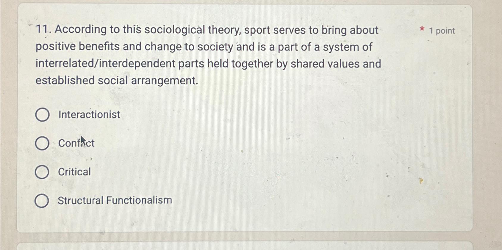Solved According to this sociological theory, sport serves | Chegg.com
