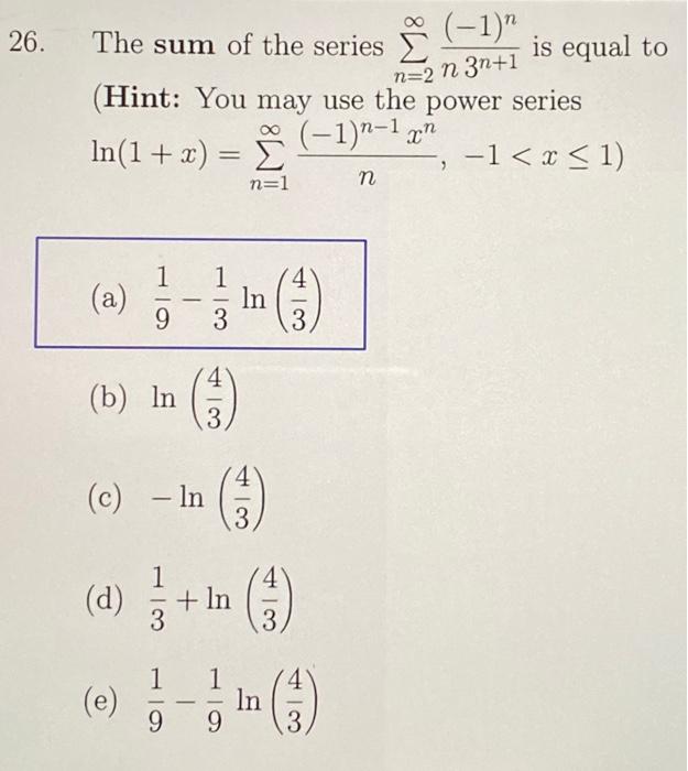 Solved 6. The sum of the series ∑n=2∞n3n+1(−1)n is equal to | Chegg.com