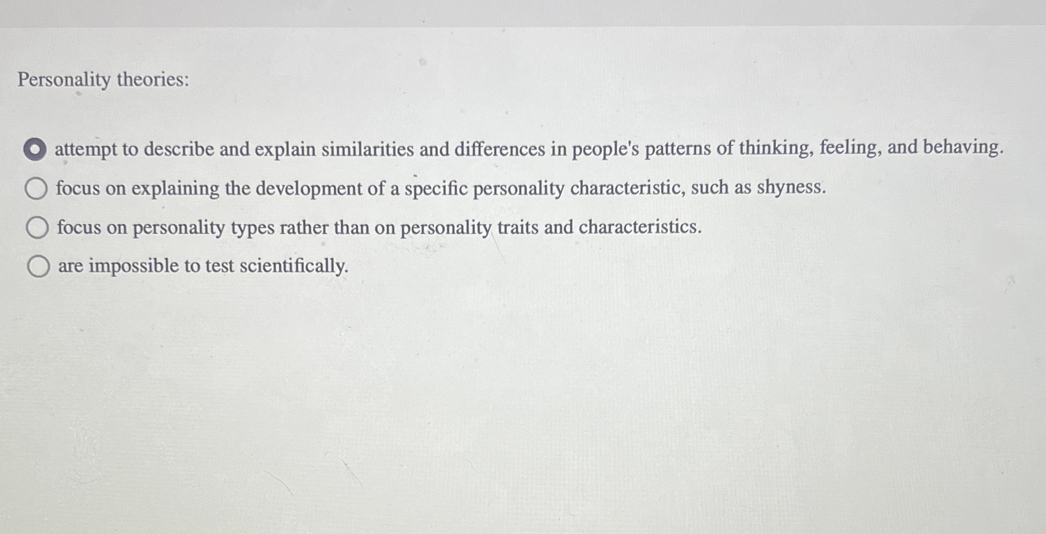 Solved Personality theories:attempt to describe and explain | Chegg.com