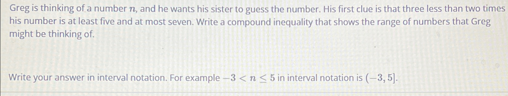 Solved Greg is thinking of a number n, ﻿and he wants his | Chegg.com