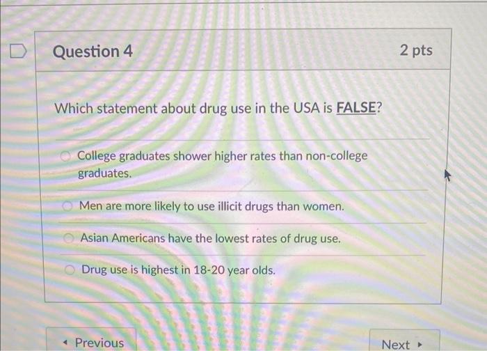Solved Which statement about drug use in the USA is FALSE? | Chegg.com