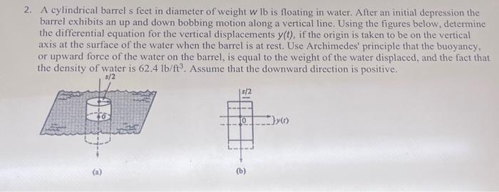 Solved 2. A cylindrical barrel s feet in diameter of weight | Chegg.com