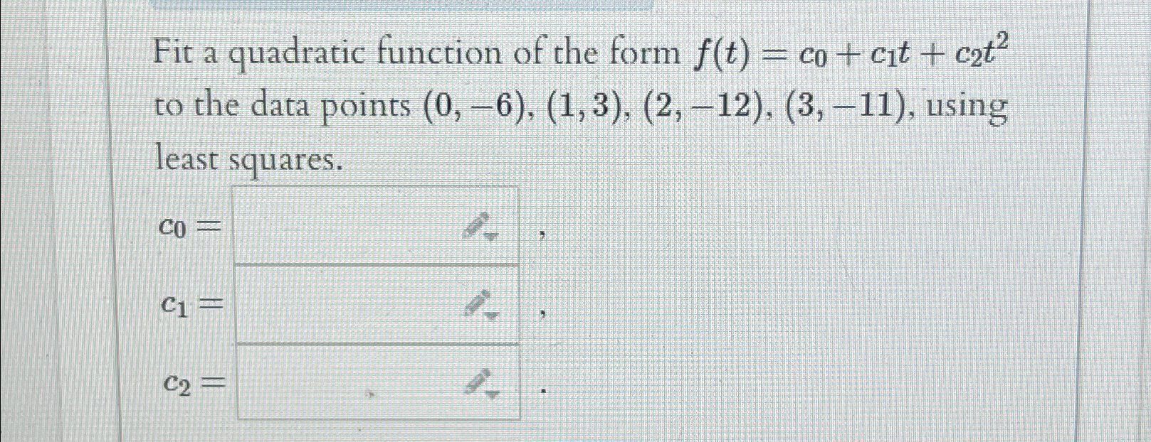 Solved Fit a quadratic function of the form f(t)=c0+c1t+c2t2 | Chegg.com