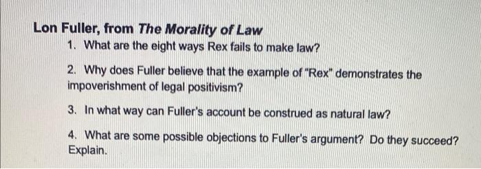 Lon Fuller, from The Morality of Law 1. What are the | Chegg.com