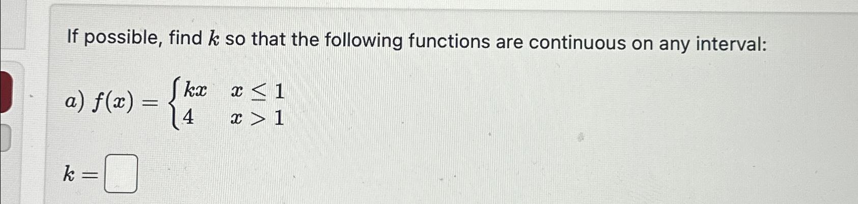 Solved If possible, find k ﻿so that the following functions | Chegg.com