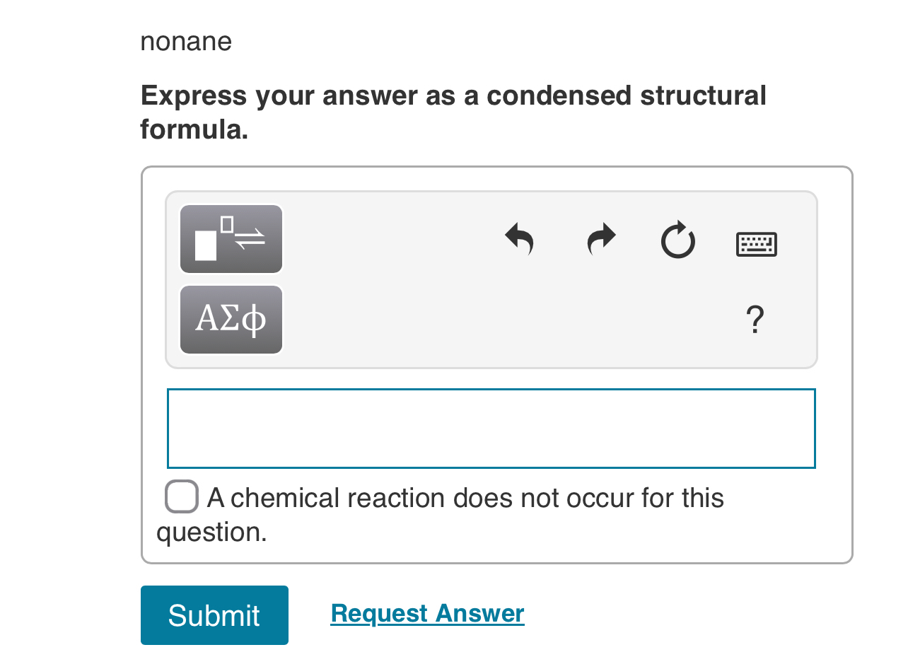 Solved nonaneExpress your answer as a condensed structural | Chegg.com