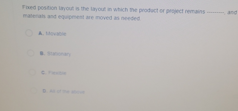 Solved Fixed position layout is the layout in which the | Chegg.com
