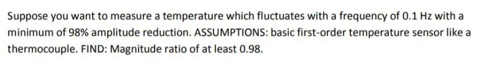 Solved Suppose you want to measure a temperature which | Chegg.com