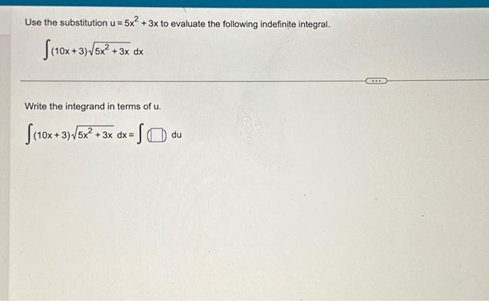 Solved Use the substitution u=5x2+3x to evaluate the | Chegg.com