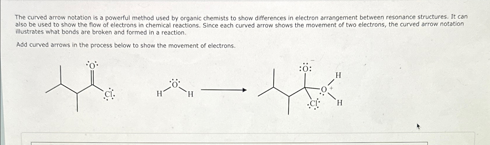 Solved The curved arrow notation is a powerful method used | Chegg.com