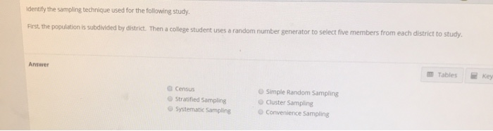 Solved identify the sampling technique used for the | Chegg.com
