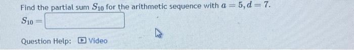 Solved Find the partial sum S10 for the arithmetic sequence | Chegg.com