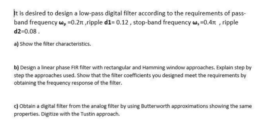 Solved It is desired to design a low-pass digital filter | Chegg.com