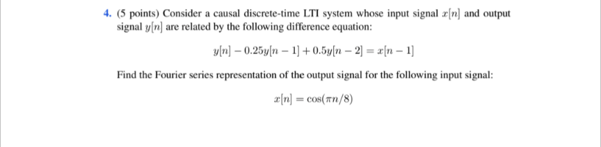 Solved (5 ﻿points) ﻿Consider a causal discrete-time LTI | Chegg.com