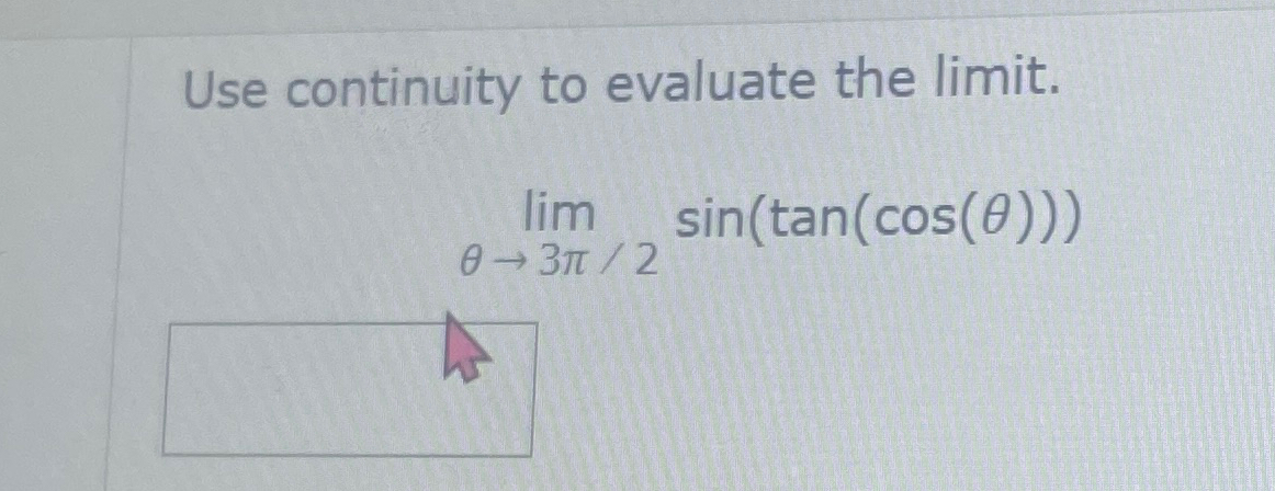 Solved Use continuity to evaluate the | Chegg.com