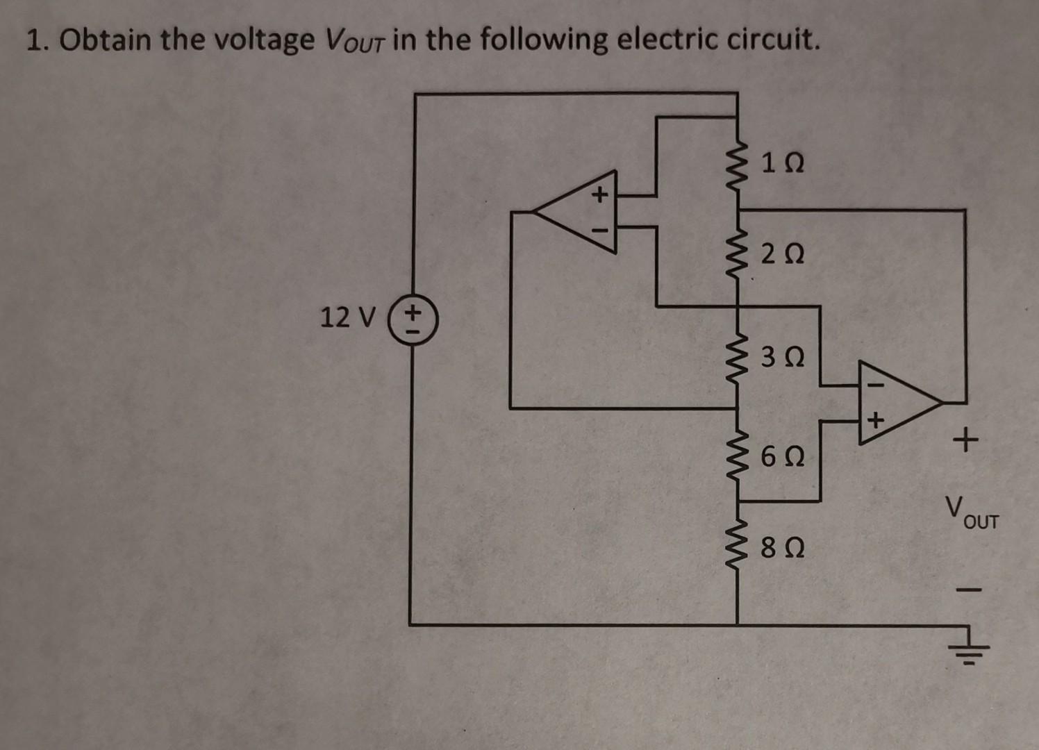 Solved 1. Obtain the voltage Vout in the following electric | Chegg.com