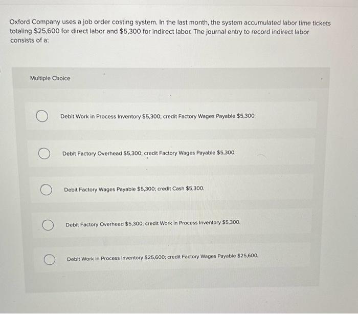 Solved Oxford Company uses a job order costing system. In | Chegg.com