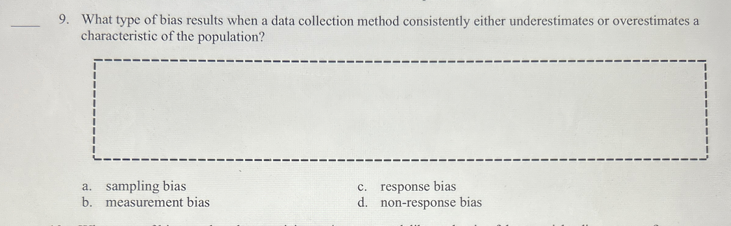 Solved What type of bias results when a data collection | Chegg.com