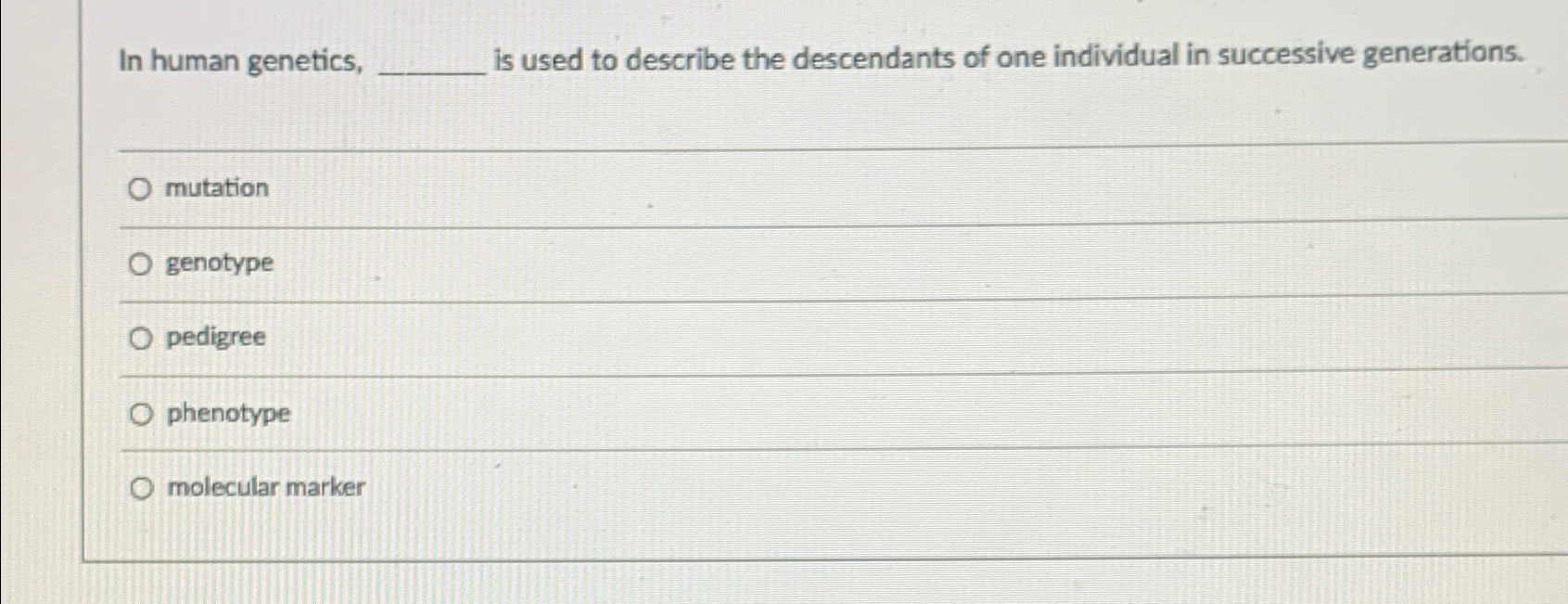 Solved In human genetics, is used to describe the | Chegg.com