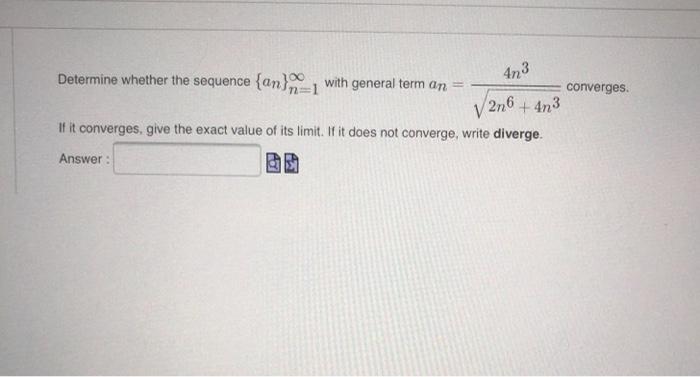 Solved 4n3 Determine whether the sequence {an)-1 with | Chegg.com