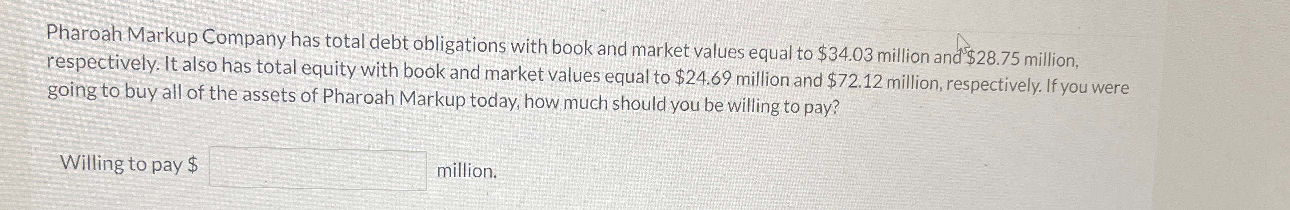 Solved Pharoah Markup Company has total debt obligations | Chegg.com