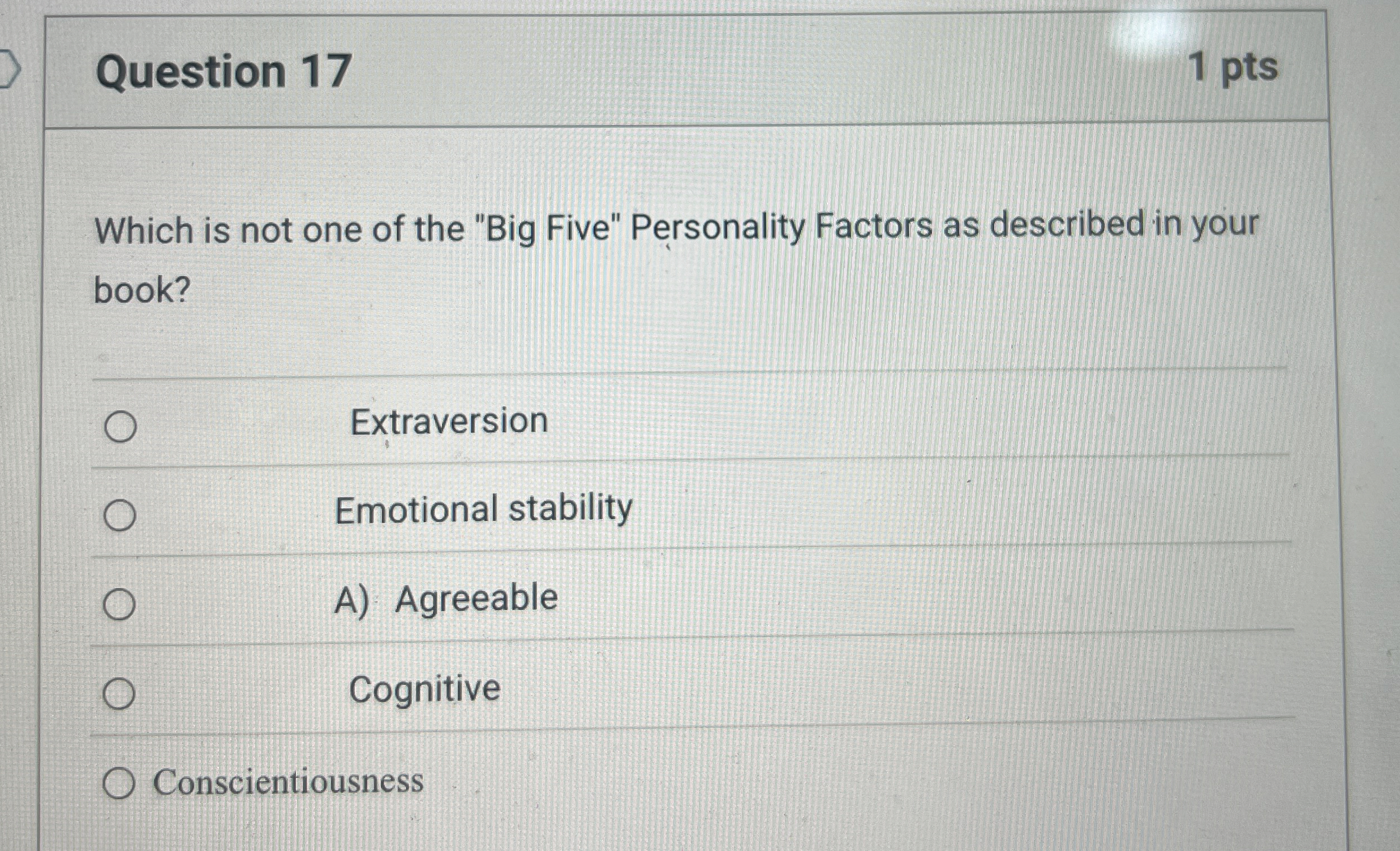 Solved Question 17Which is not one of the "Big Five" | Chegg.com