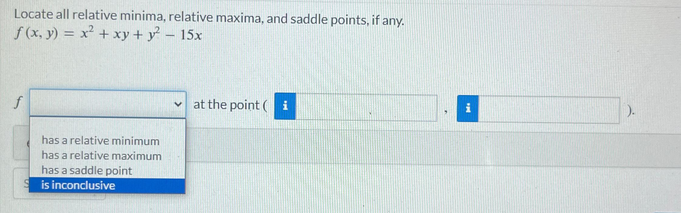 Solved Locate all relative minima, relative maxima, and | Chegg.com