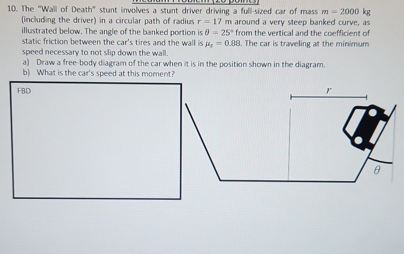 Solved 10. The "Wall of Death" stunt involves a stunt driver | Chegg.com