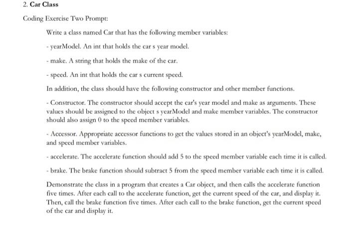 Solved ding Exercise Two Prompt: Write a class named Car | Chegg.com